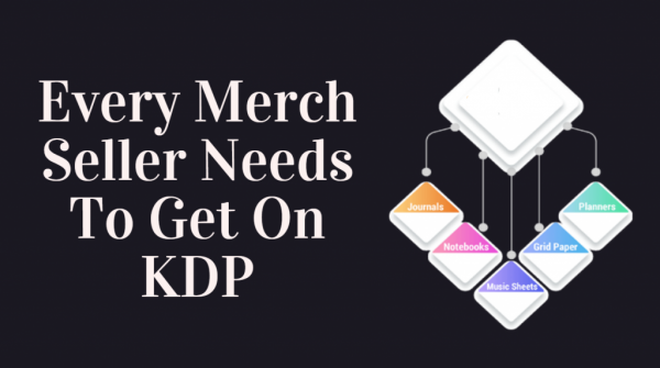 4 Reasons Every Merch Seller Needs To Get On KDP - Book Bolt