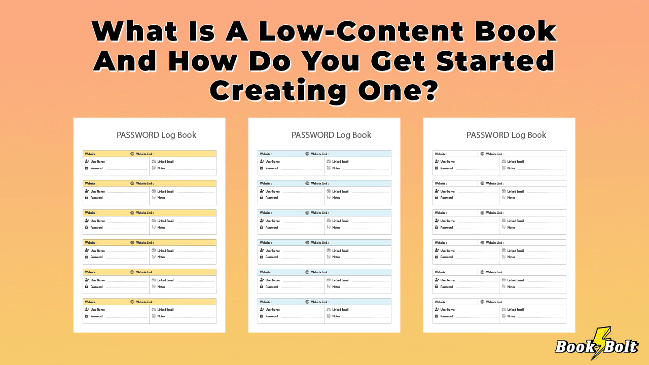 What Is A Low Content Book And How Do You Get Started Creating One 