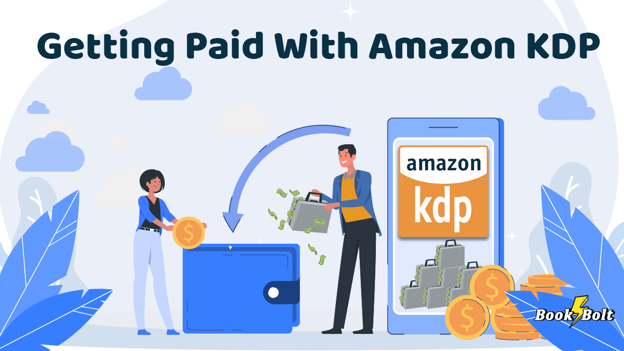 Getting Paid With Amazon KDP Book Bolt Getting Paid With Amazon KDP Book Bolt