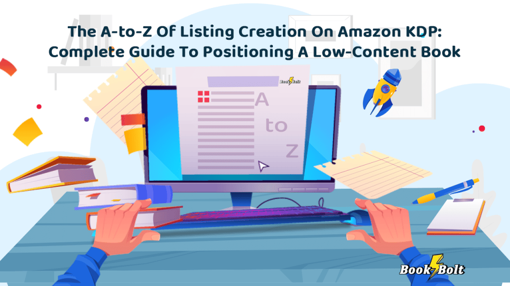 The A-to-Z Of Listing Creation On Amazon KDP: Complete Guide To ...