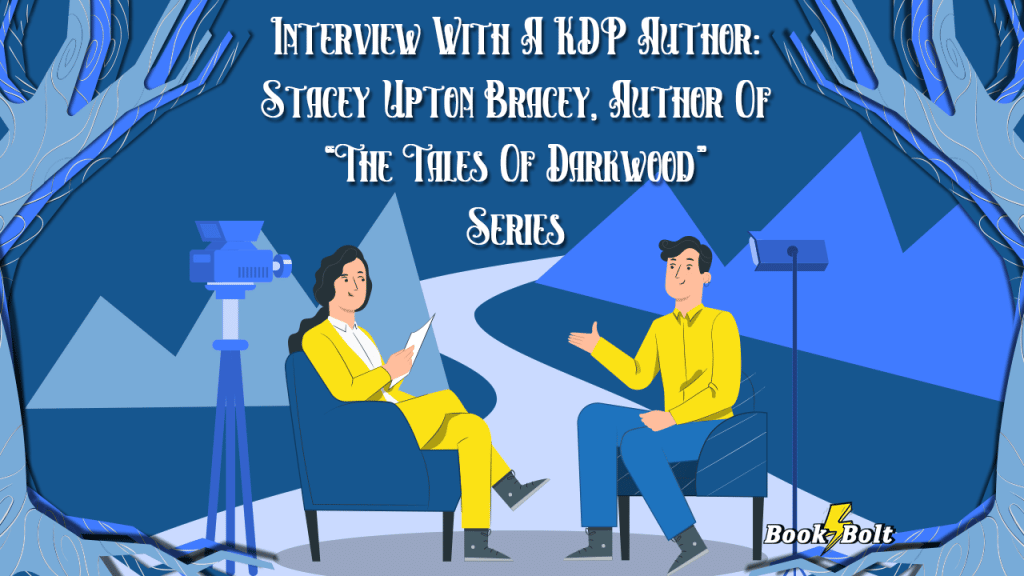 Interview With A KDP Author: Stacey Upton Bracey, Author Of "The Tales ...