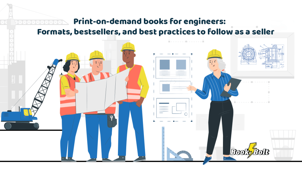Print-on-demand books for engineers: Formats, bestsellers, and best ...