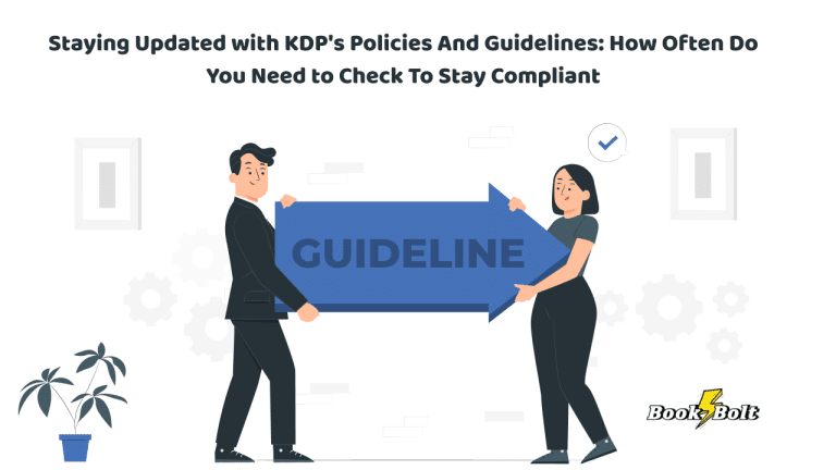 Staying Updated with KDP's Policies And Guidelines: How Often Do You ...