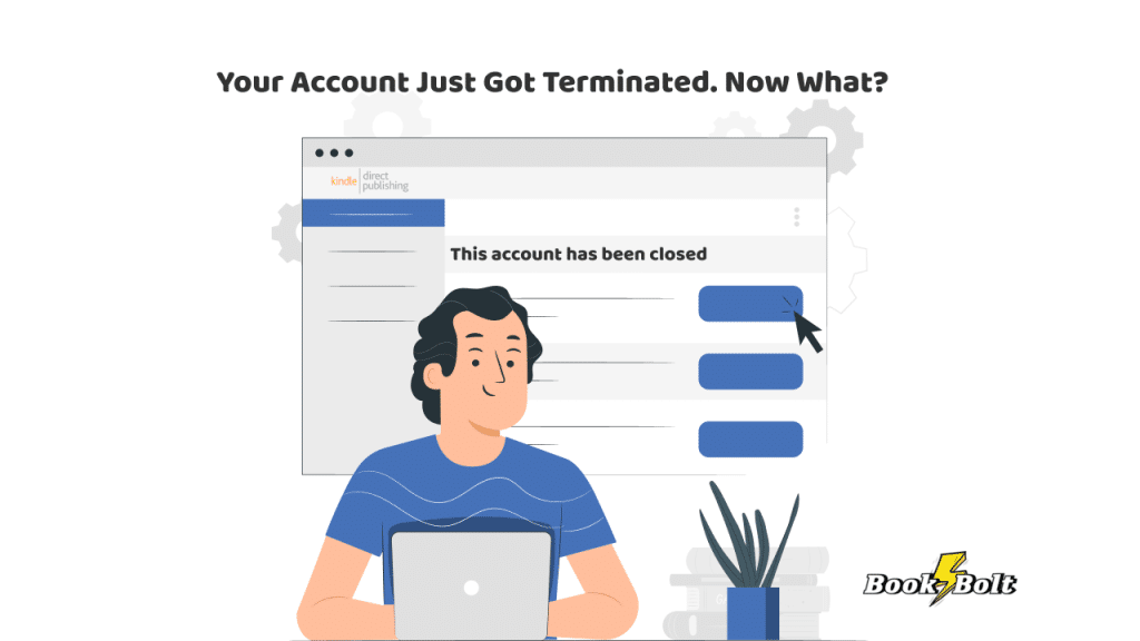 Your Account Just Got Terminated. Now What? - Book Bolt