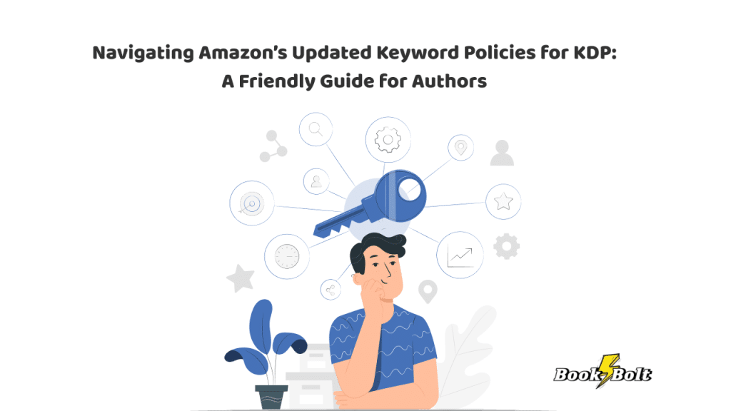 Navigating Amazon’s Updated Keyword Policies for KDP: A Friendly Guide ...