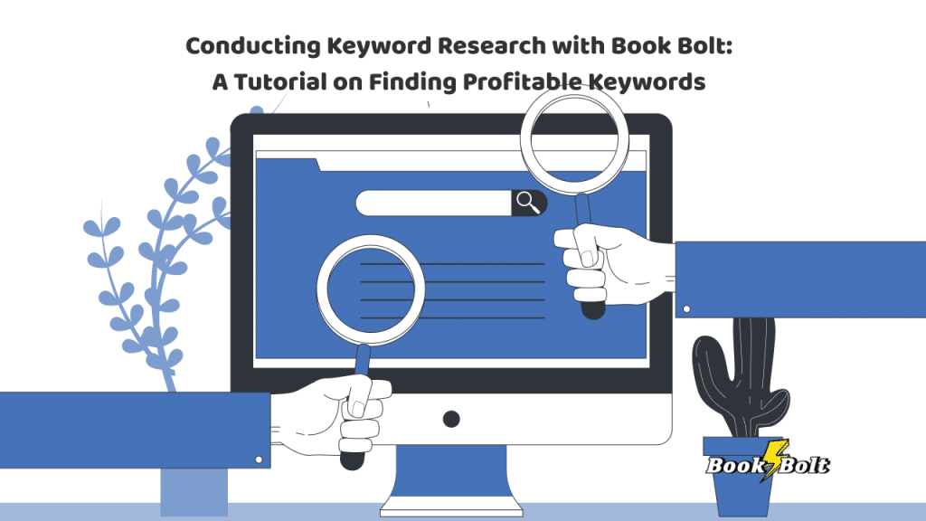 Conducting Keyword Research with Book Bolt: A Tutorial on Finding ...