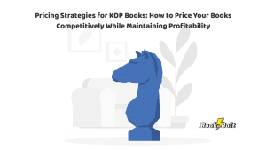 Pricing Strategies for KDP Books: How to Price Your Books Competitively ...