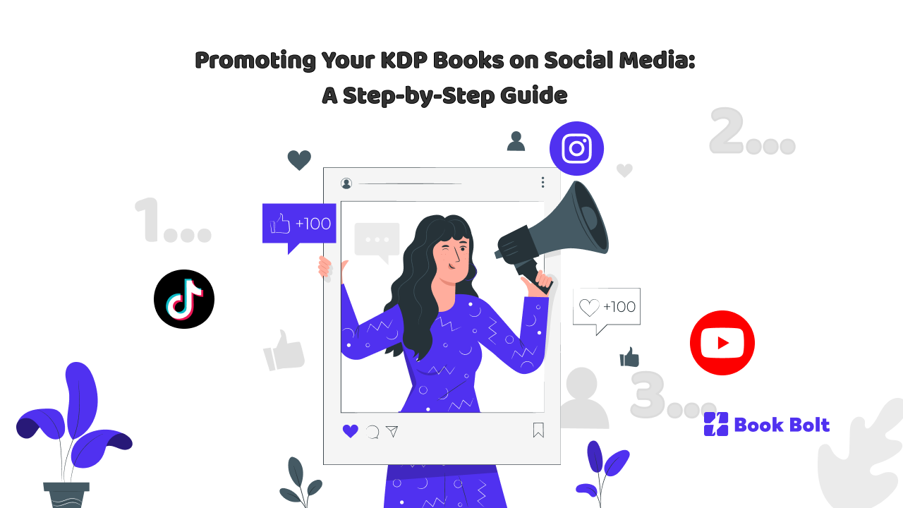 Promoting Your KDP Books on Social Media: A Step‑by‑Step Guide - Book Bolt