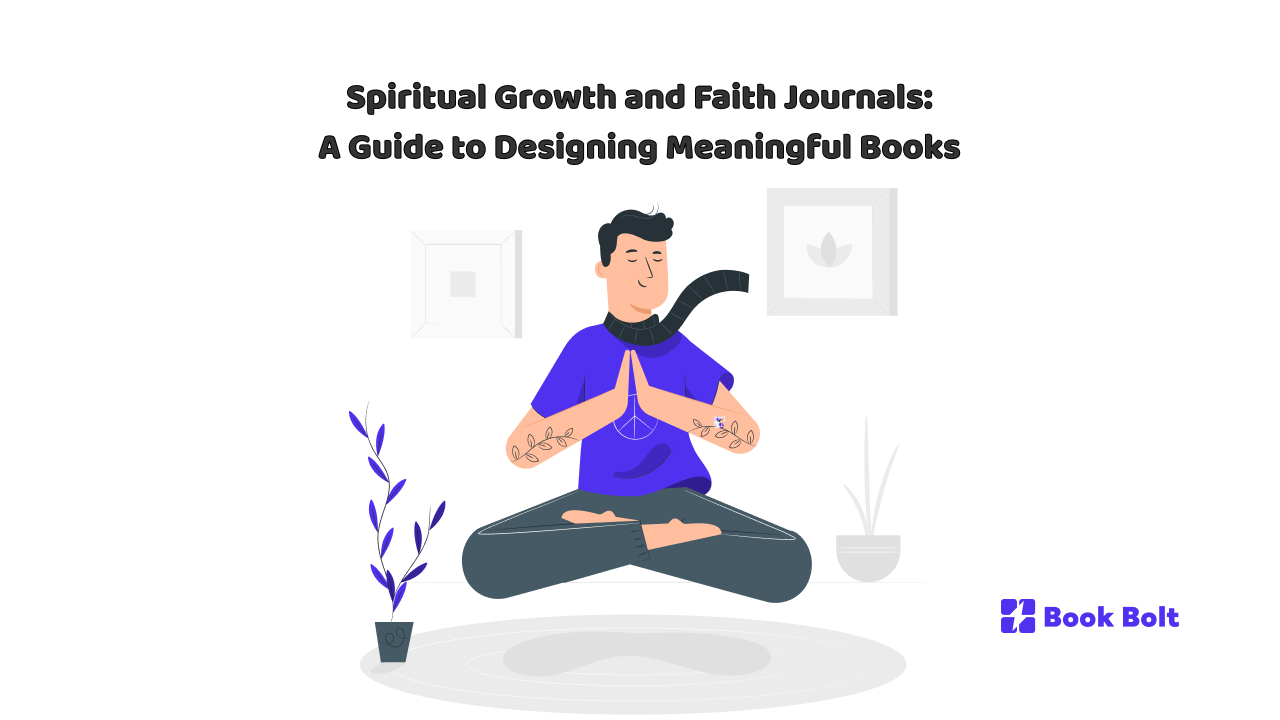 Spiritual Growth and Faith Journals: A Guide to Designing Meaningful ...